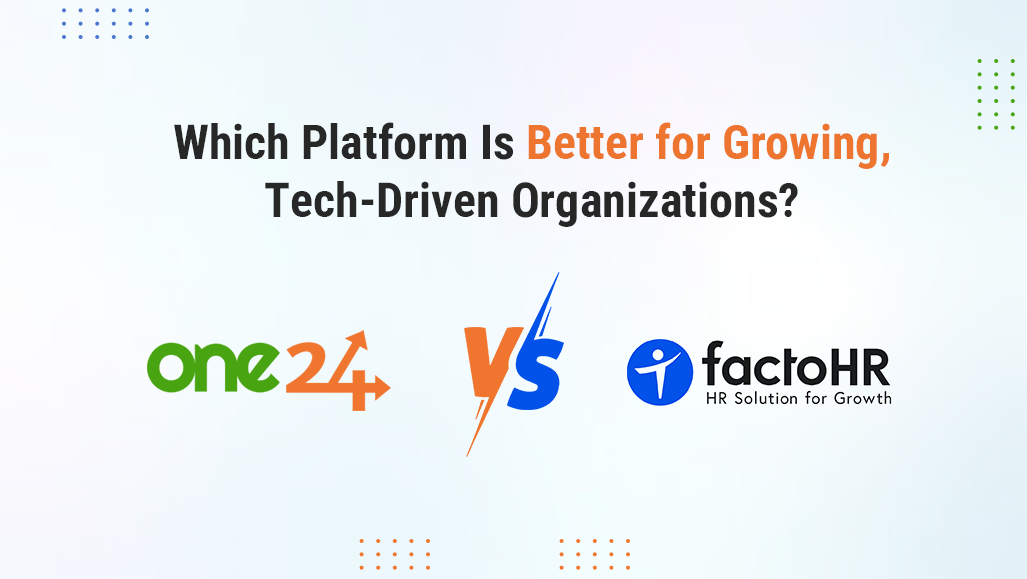 One24 vs. factoHR: Best Platform for Growing Tech-Driven Businesses